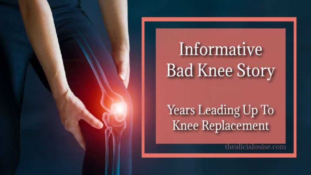 Informative Bad Knee Story, Years Leading Up To Knee Replacement ...
