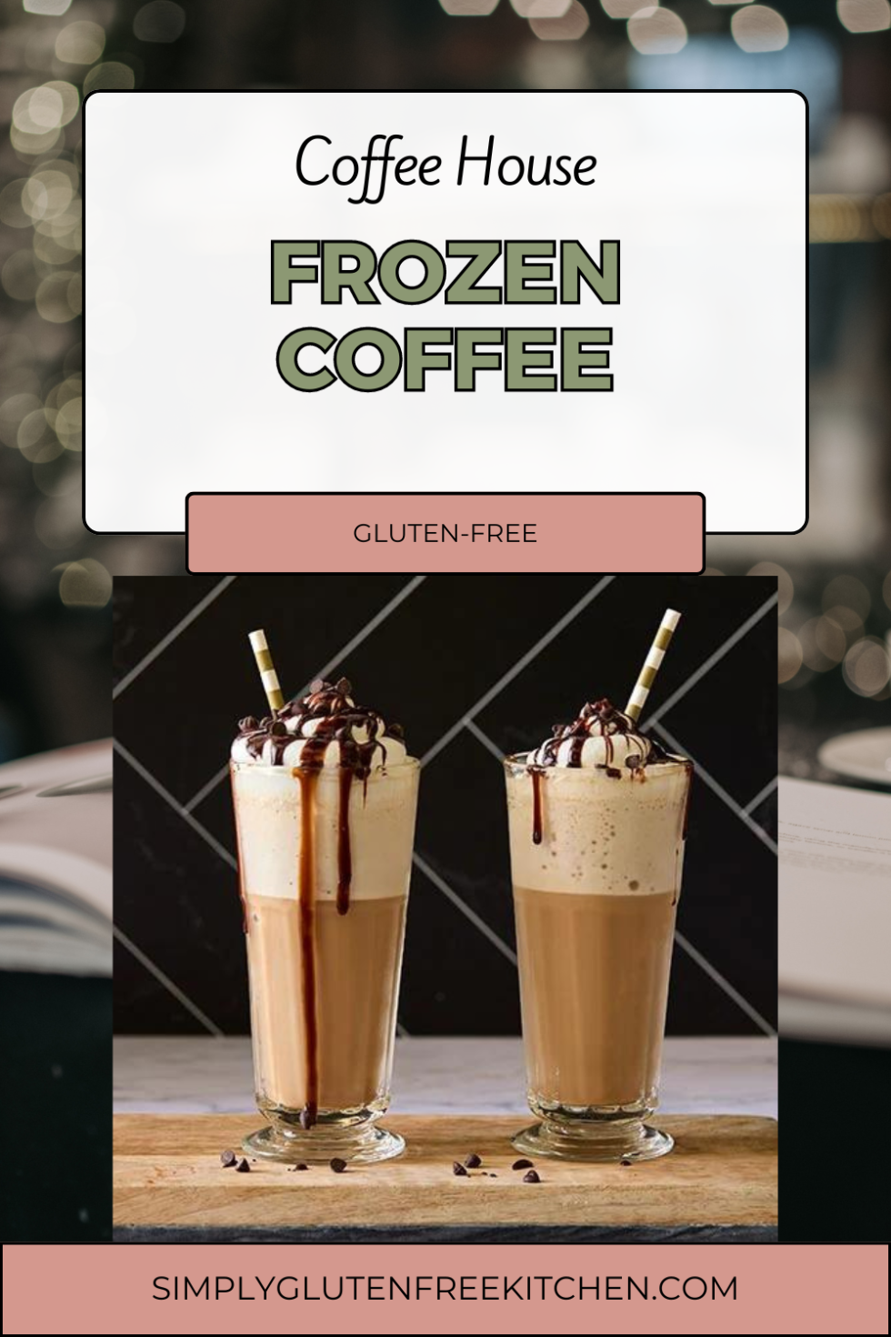 Delicious Gluten-Free Frozen Coffee Recipe - Easy Homemade Coffee House ...
