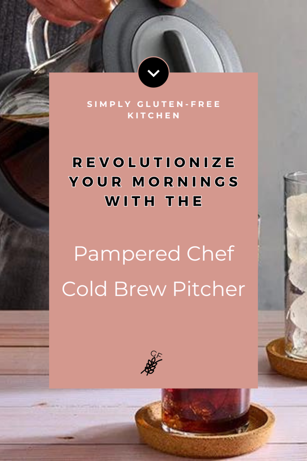 Revolutionize Your Mornings With The Incredible Pampered Chef Cold Brew ...