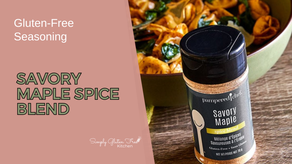 Add Warmth With Savory Maple Spice Blend: Gluten-Free Comfort Food - Simply Gluten-Free Kitchen